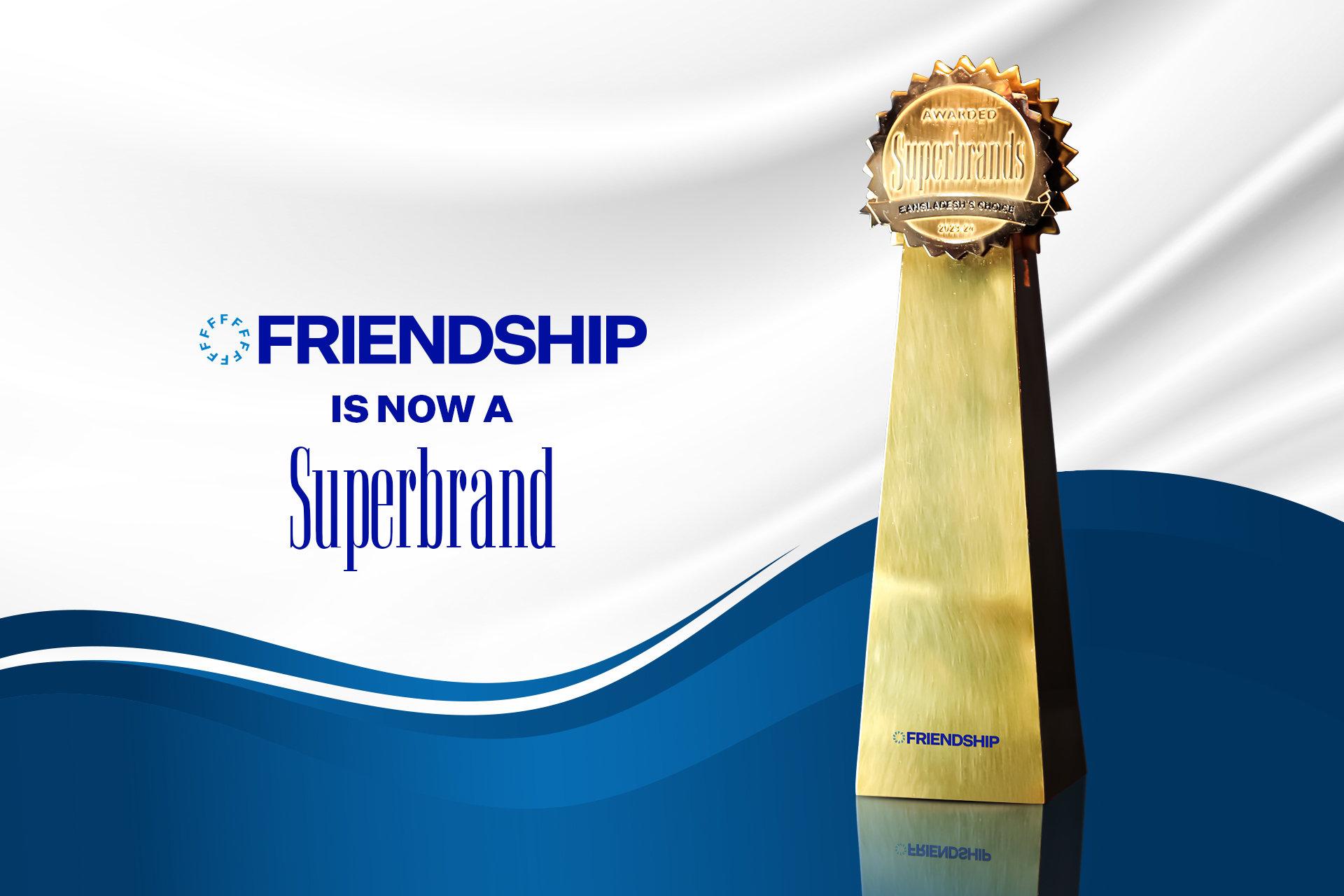 Friendship recognised as a Superbrand - Friendship NGO